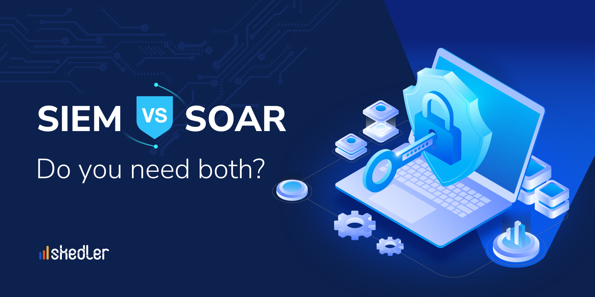 What’s the difference between SOAR and SIEM? | Golicense